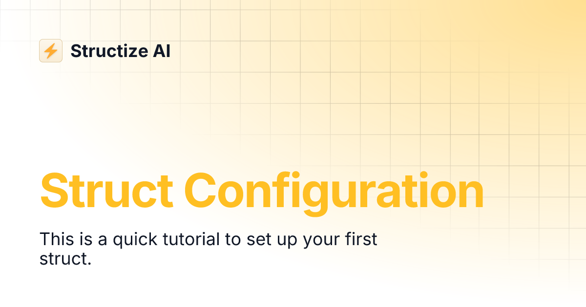 Struct Configuration | Structize AI